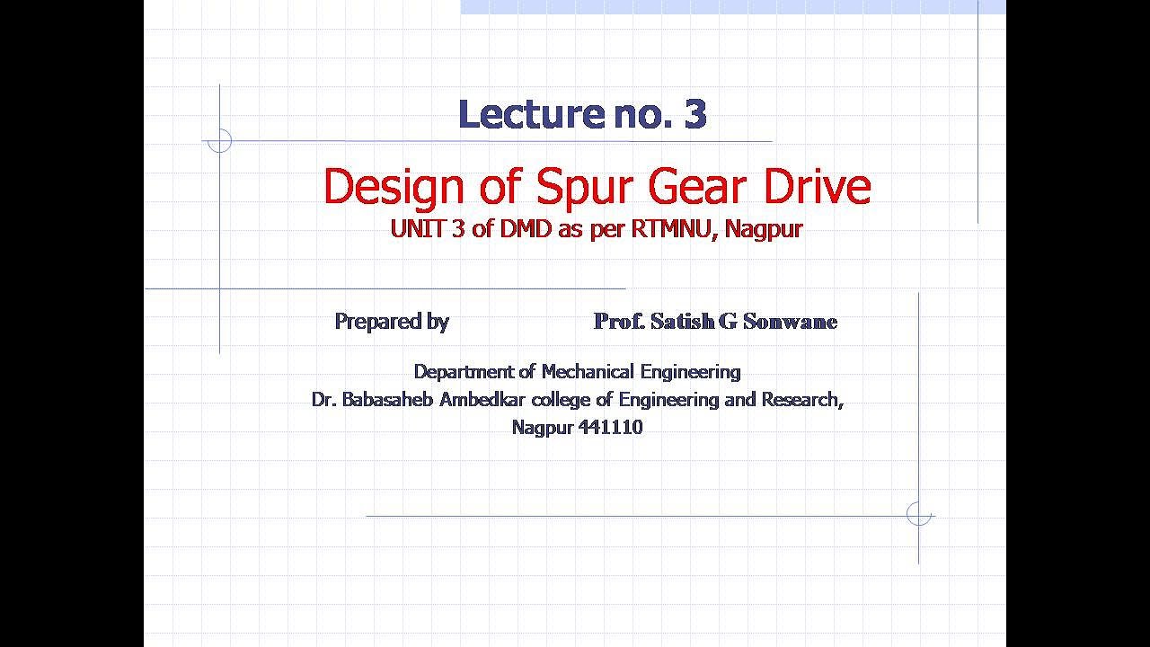 lecture#3 Design of Spur gears Design of Mechanical Drives Unit No. 3 ...