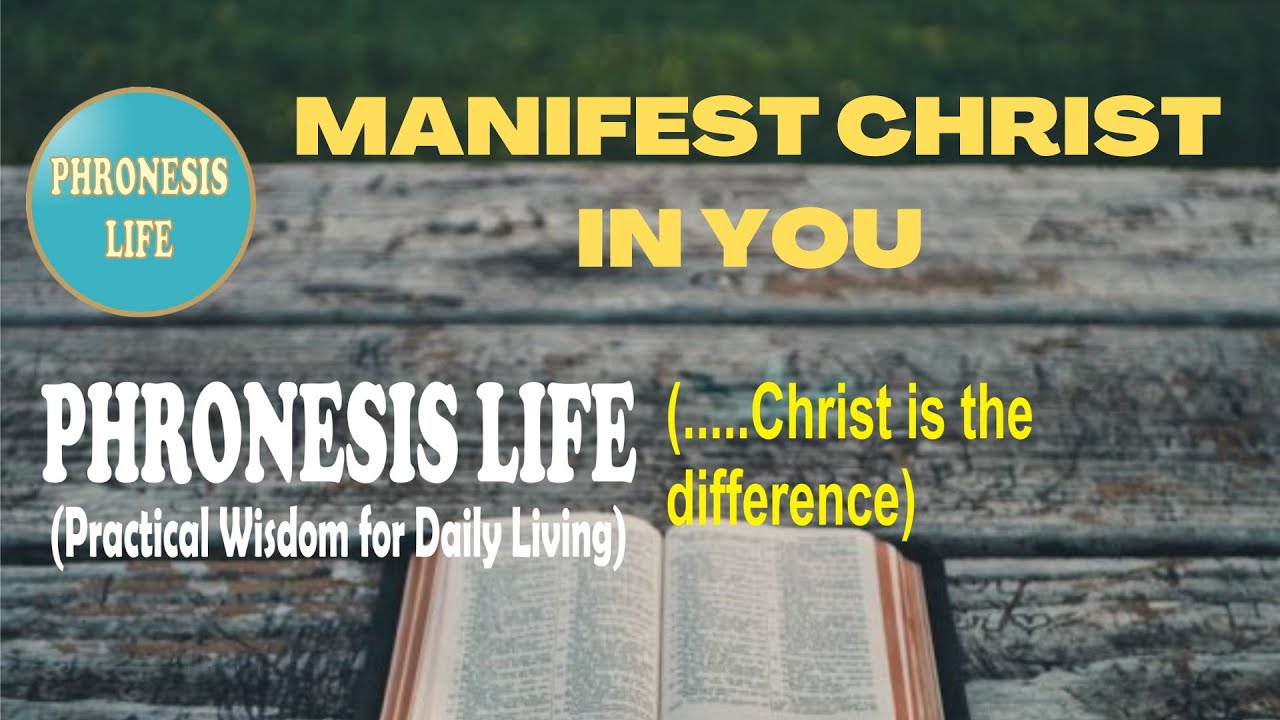 MANIFEST CHRIST IN YOU BY PHRONESISLIFE - YouTube