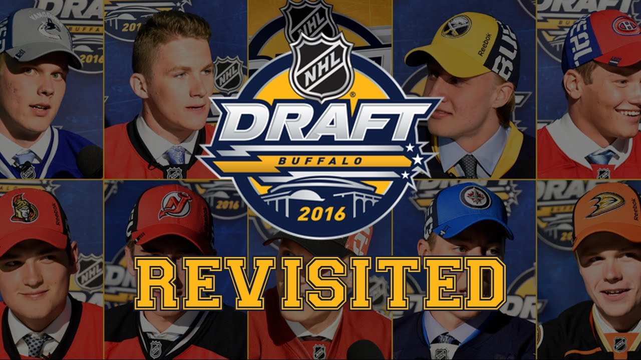 The 2016 NHL Draft Revisited - YouTube