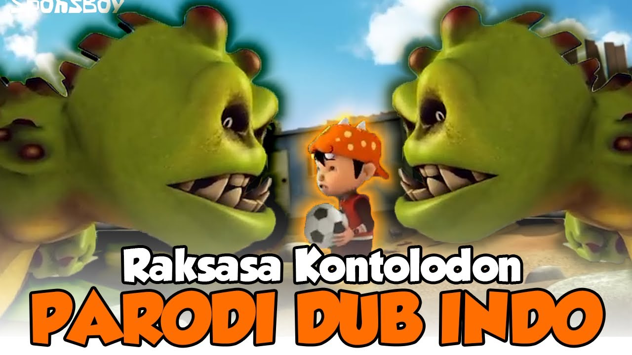 KEMUNCULAN RAKSASA KONTOLODON | PARODI DUB INDO - YouTube