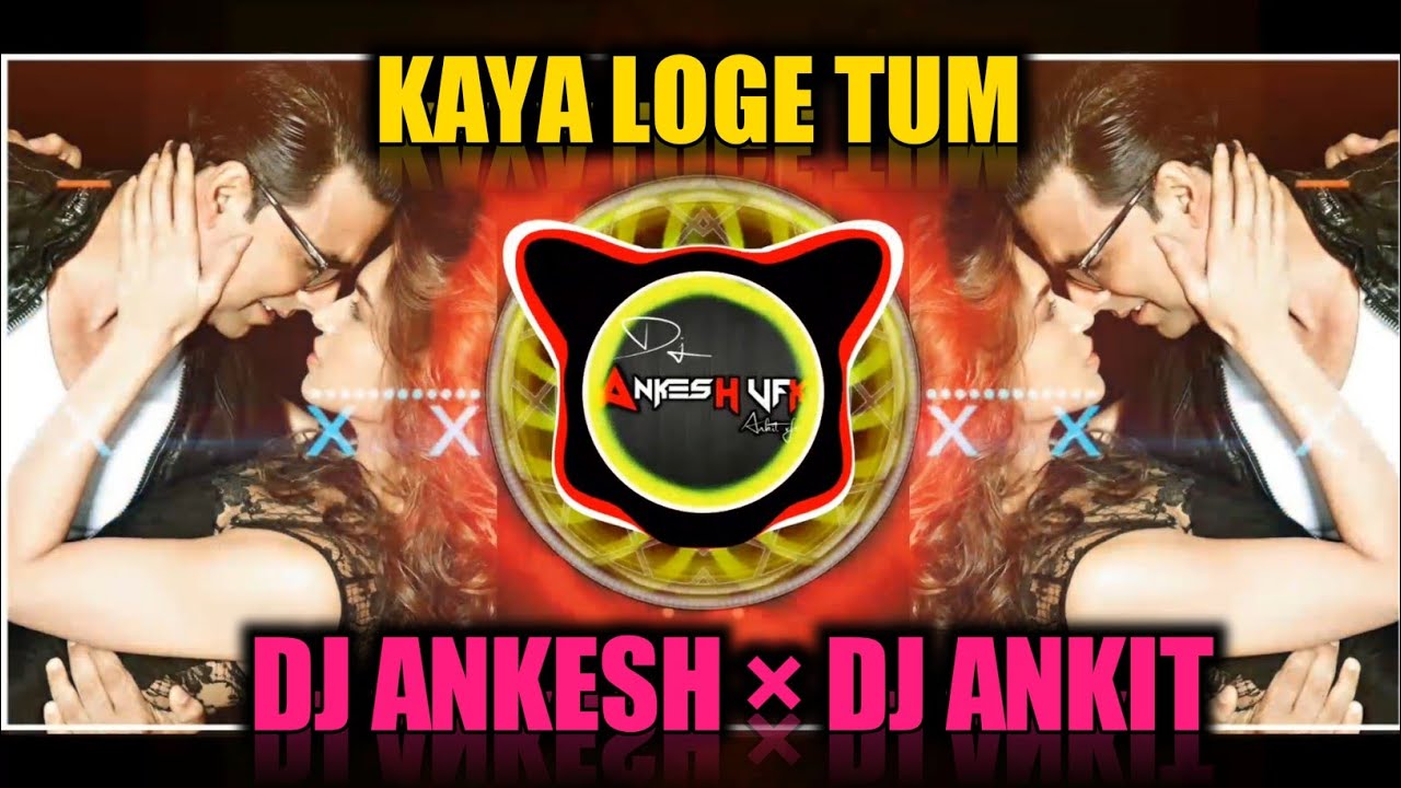 Kya Loge Tum New Dj Song Akshay Kumar . DJ ANKESH MSL × DJ ANKIT MSL # ...