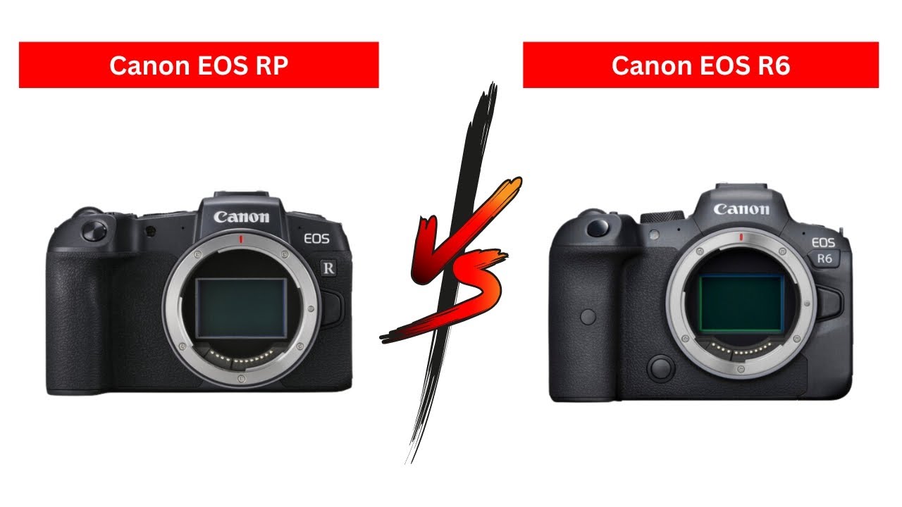 Canon EOS RP Vs Canon EOS R6 : Specs Comparison (2023) - YouTube