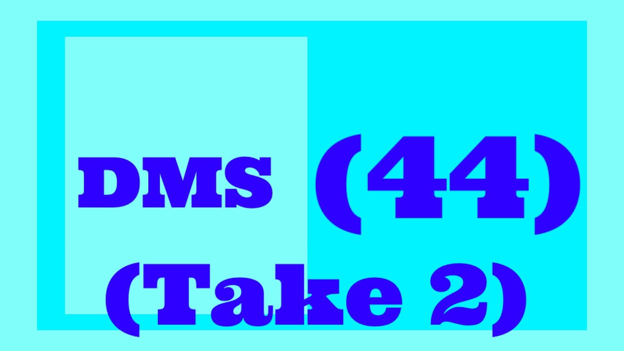 DMS (44) (Take 2) - YouTube