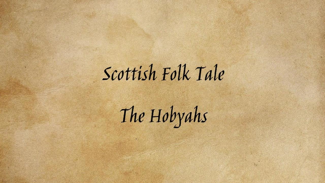 Scottish Folk Tale - The Hobyahs - YouTube
