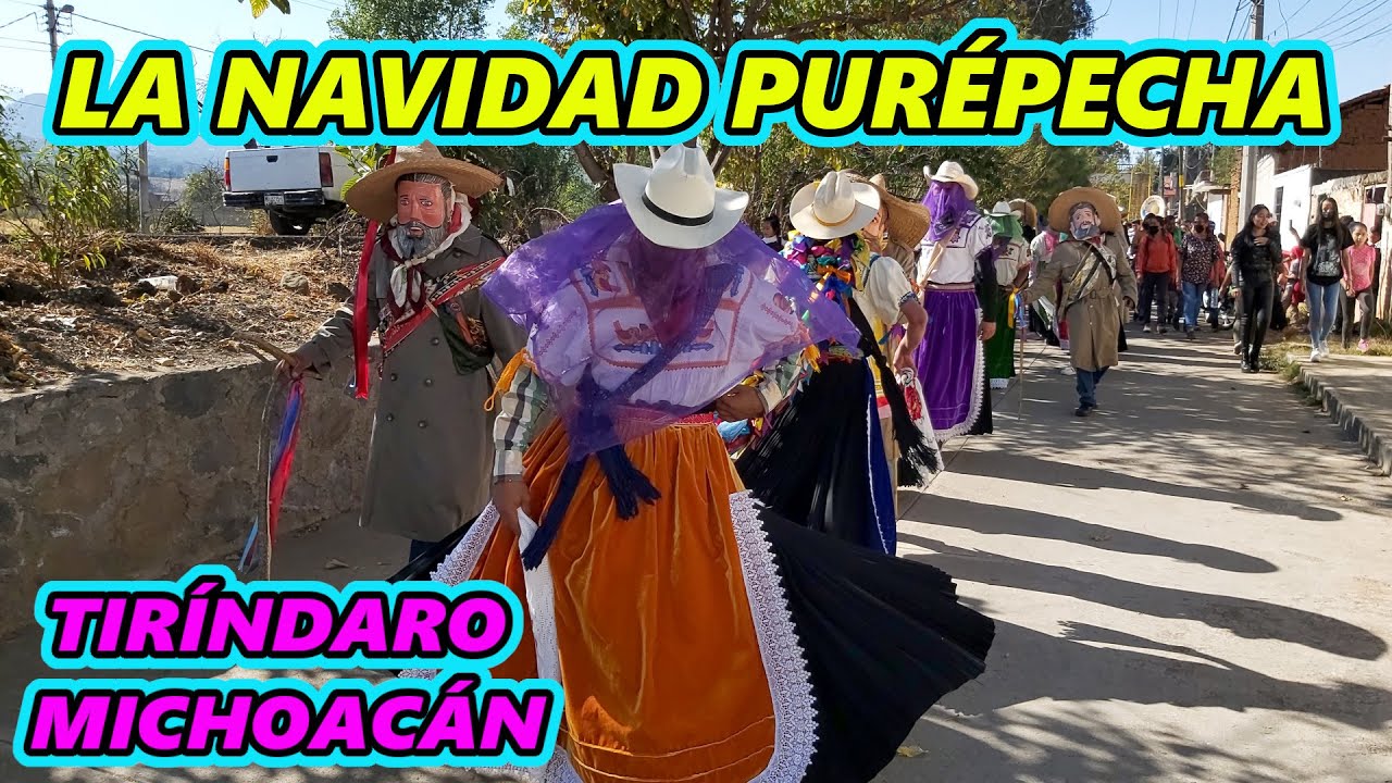 LA NAVIDAD PURÉPECHA EN TIRÍNDARO MICHOACÁN MÉXICO DANZA DE LOS T´ARHES ...