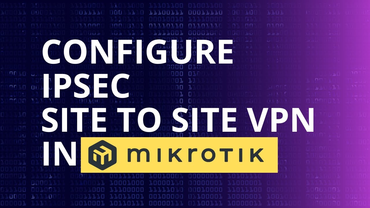 Mikrotik IPsec Site-to-Site VPN configuration- Easy Step by step - YouTube