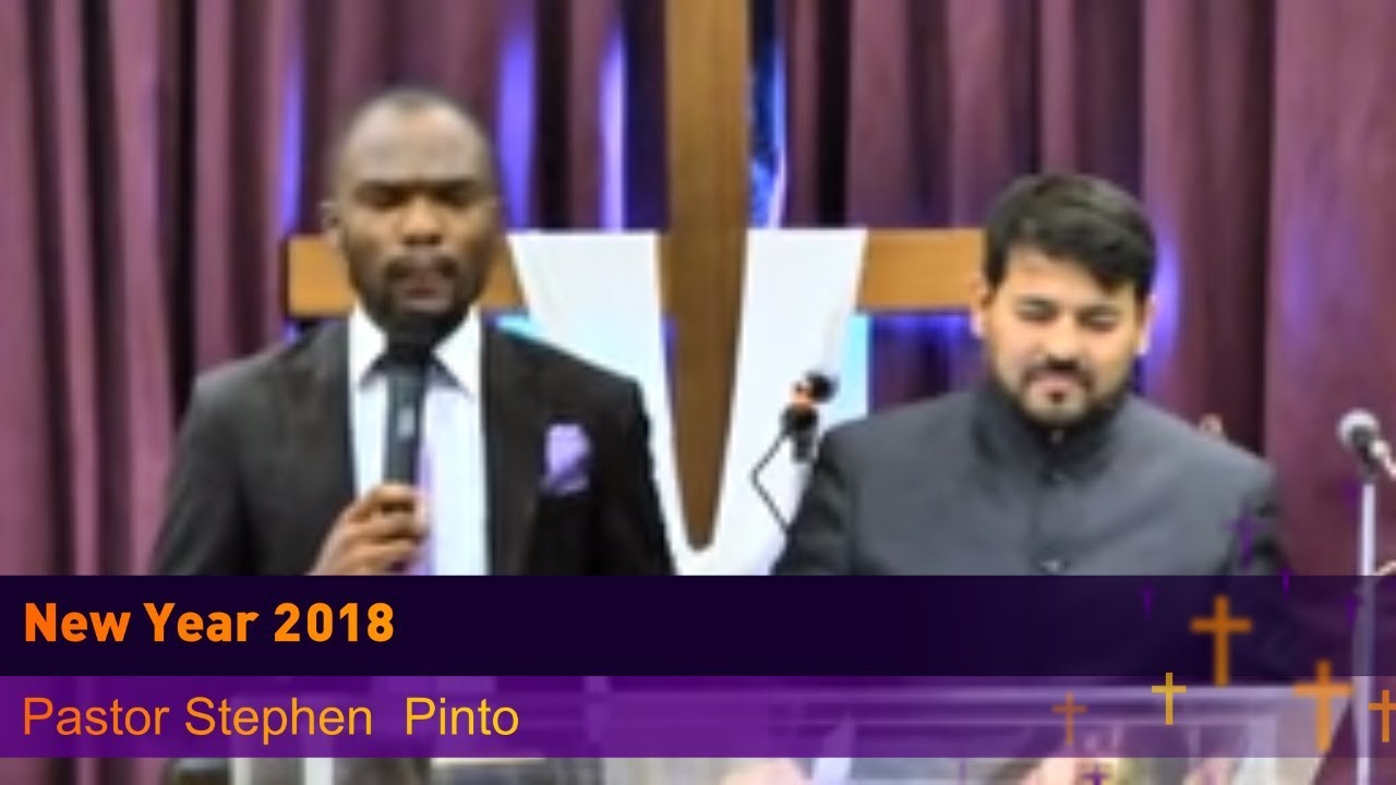 Pastor Stephen Pinto - New Year 2018 - YouTube