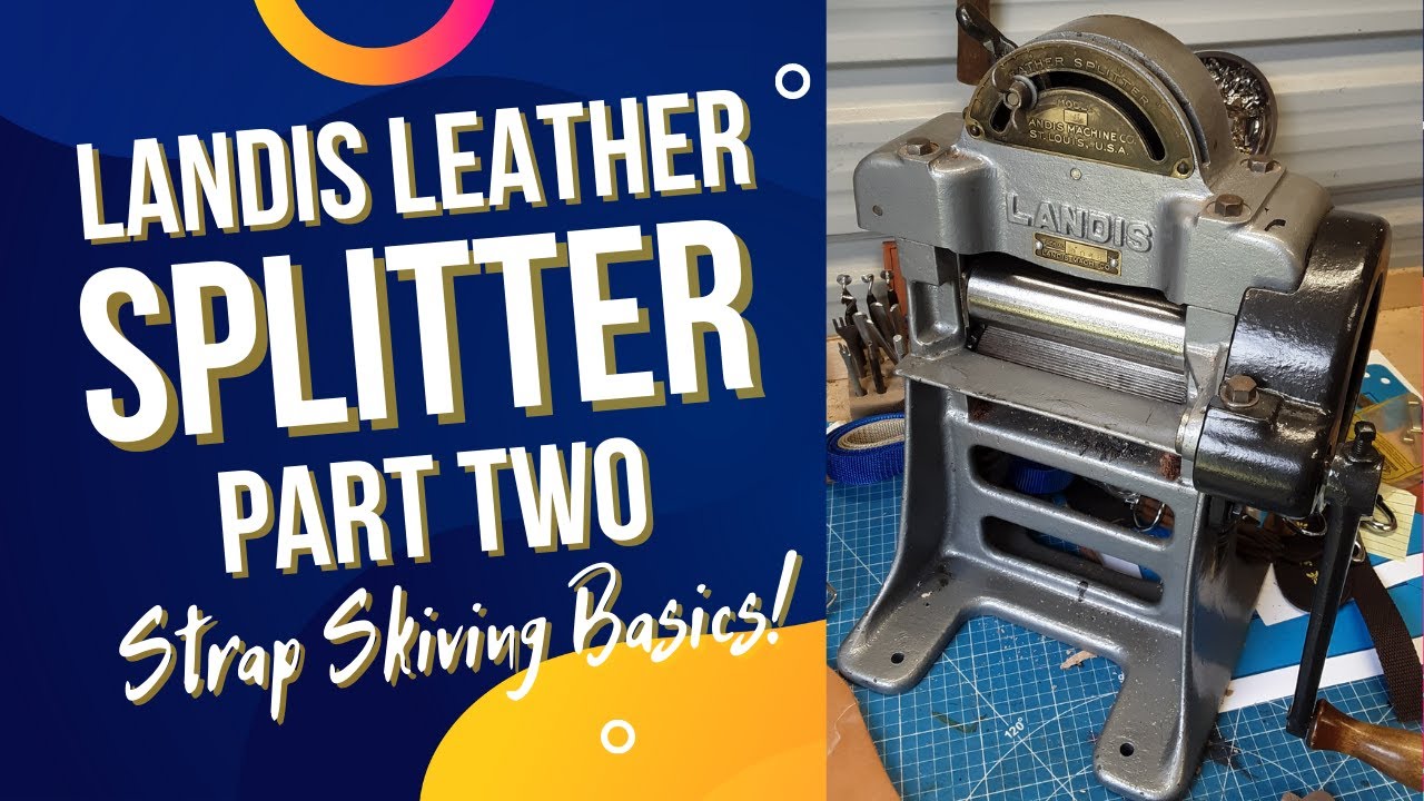 Landis Leather Splitter Part 2 Skiving by Whitaker Leather - YouTube