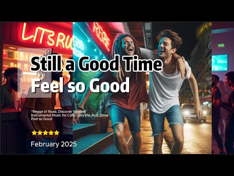 Still a Good Time / Reggae Chill Music / Instrumental Music for Drive ...
