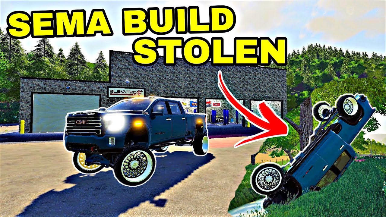 Farming Simulator 19 MY $300,000 SEMA TRUCK WAS STOLEN THEN WRECKED ...