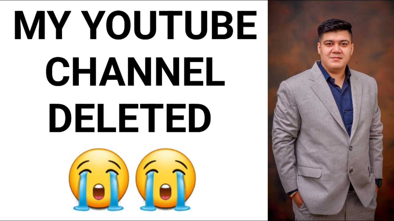 My YouTube Channel Deleted 😭😭 YouTube Deleted my Channel 😭😭 - YouTube