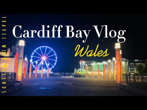 Attraction of wales ,Beautiful view and Night walk in Cardiff Bay 🥰 ...