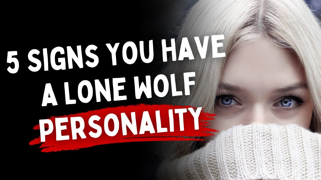 5 Signs you have a lone wolf personality - YouTube