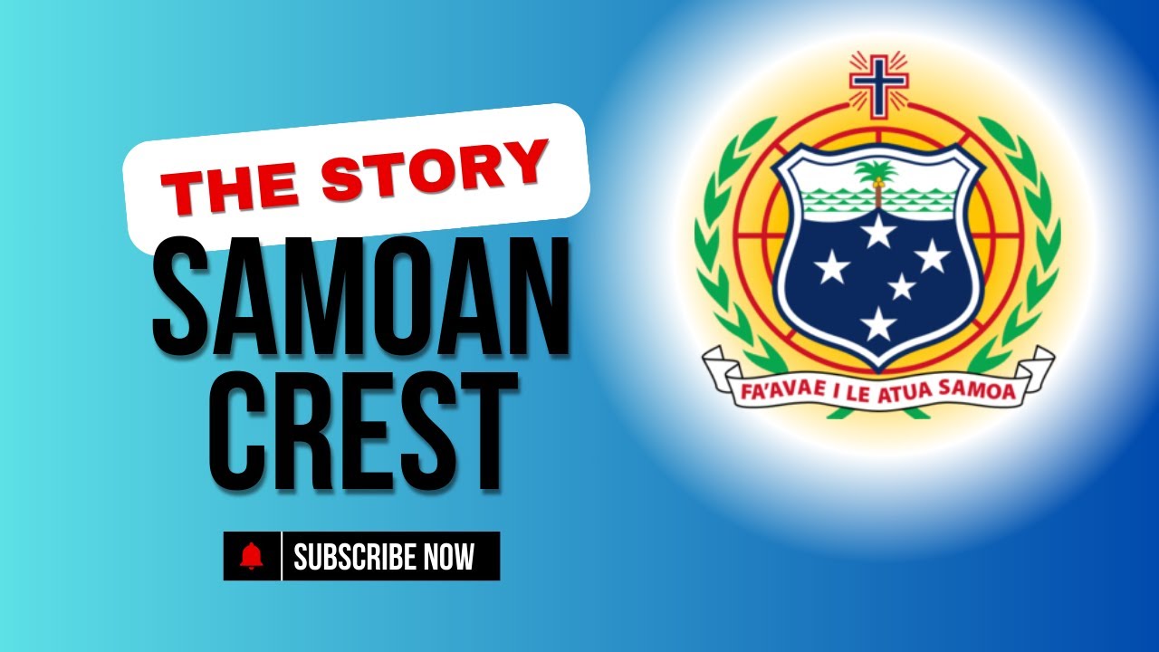 The Samoan National Crest! It's a story a Story of Faith, Unity and ...