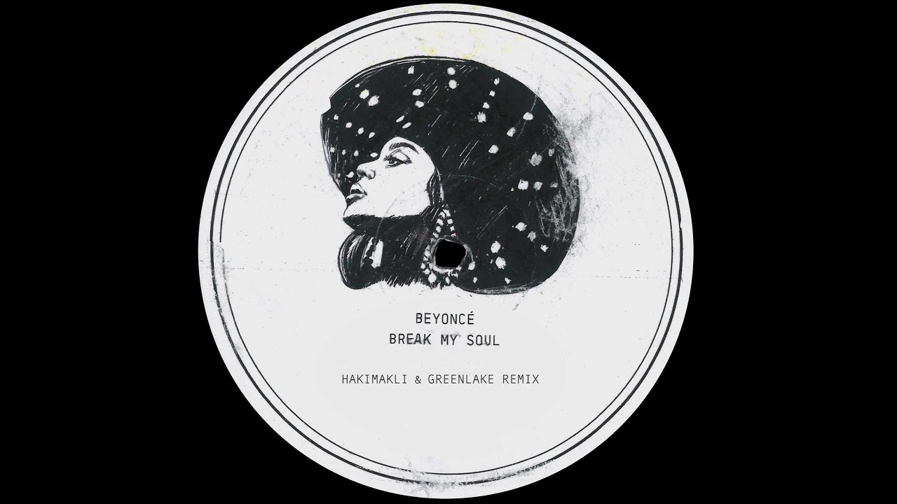Beyoncé - Break My Soul (Hakimakli & Greenlake Remix) - YouTube