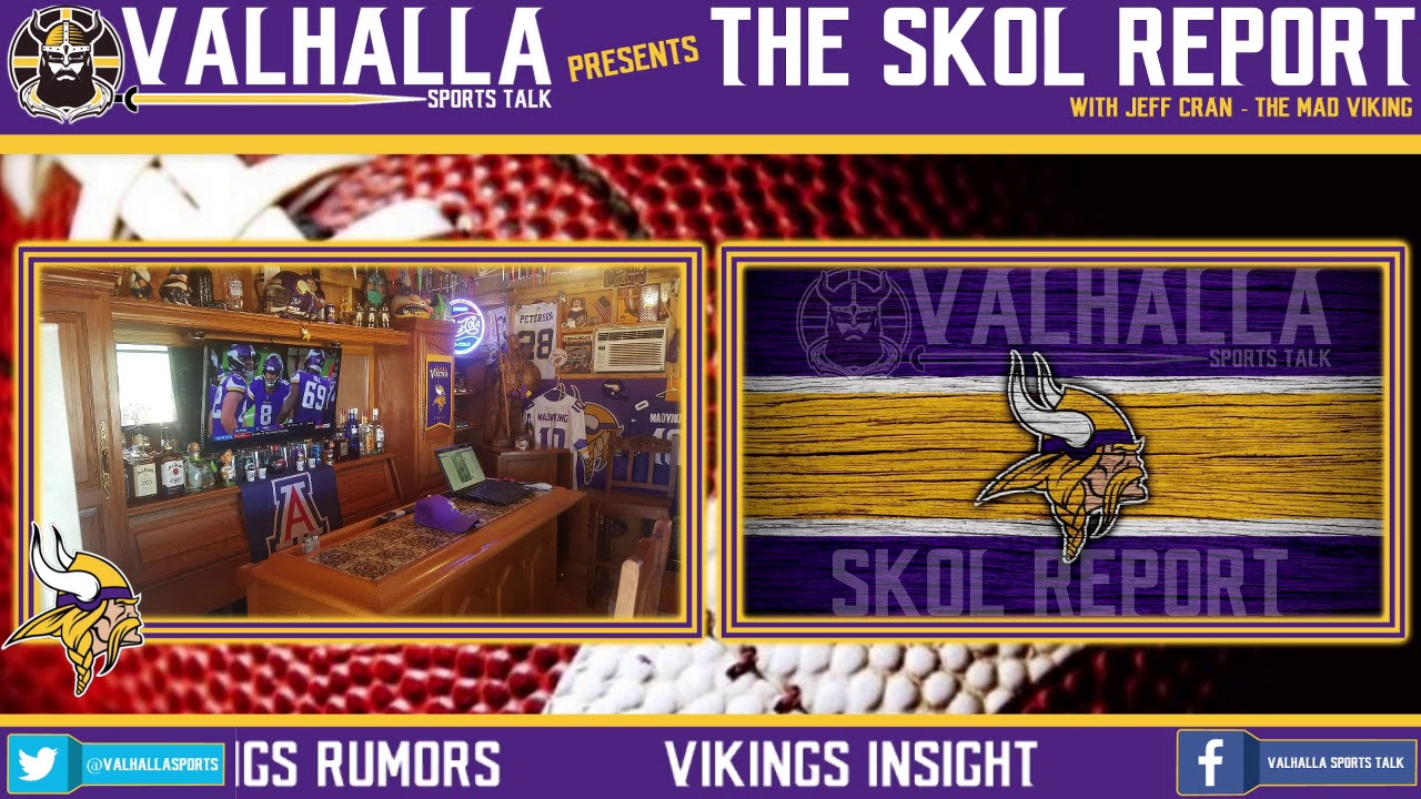 Vikings Fans SKOL REPORT - Valhalla Sports Talk LAUNCHES the SKOL ...
