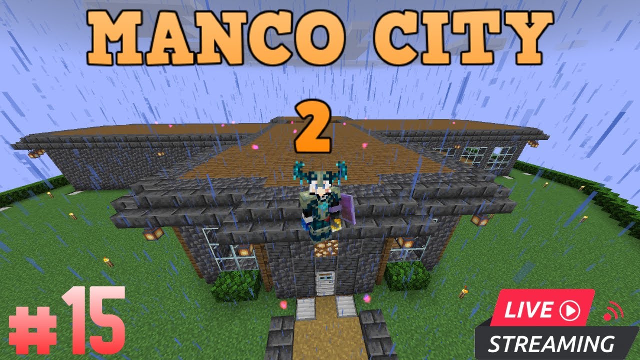 MANCO CITY 2 - TERMINANDO NUESTRO HOGAR #15 - YouTube