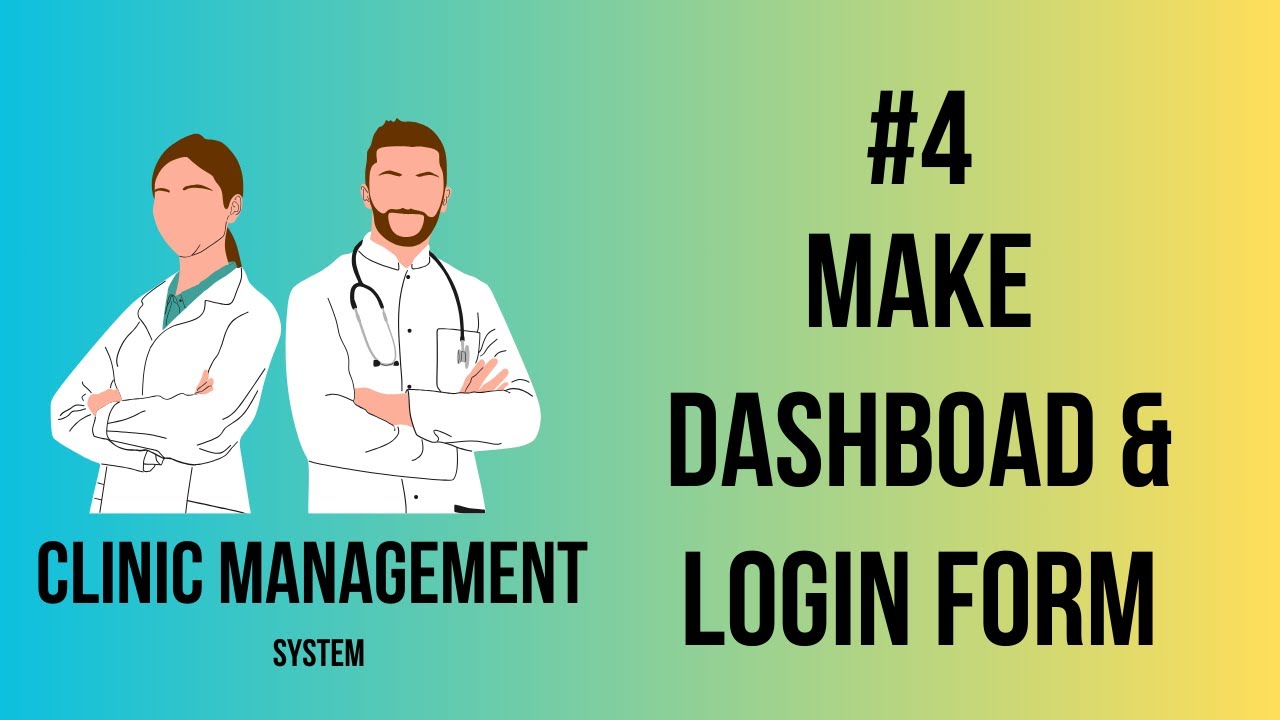 Clinic Management System | Make Dashboard & Login Forms | Part-4 - YouTube