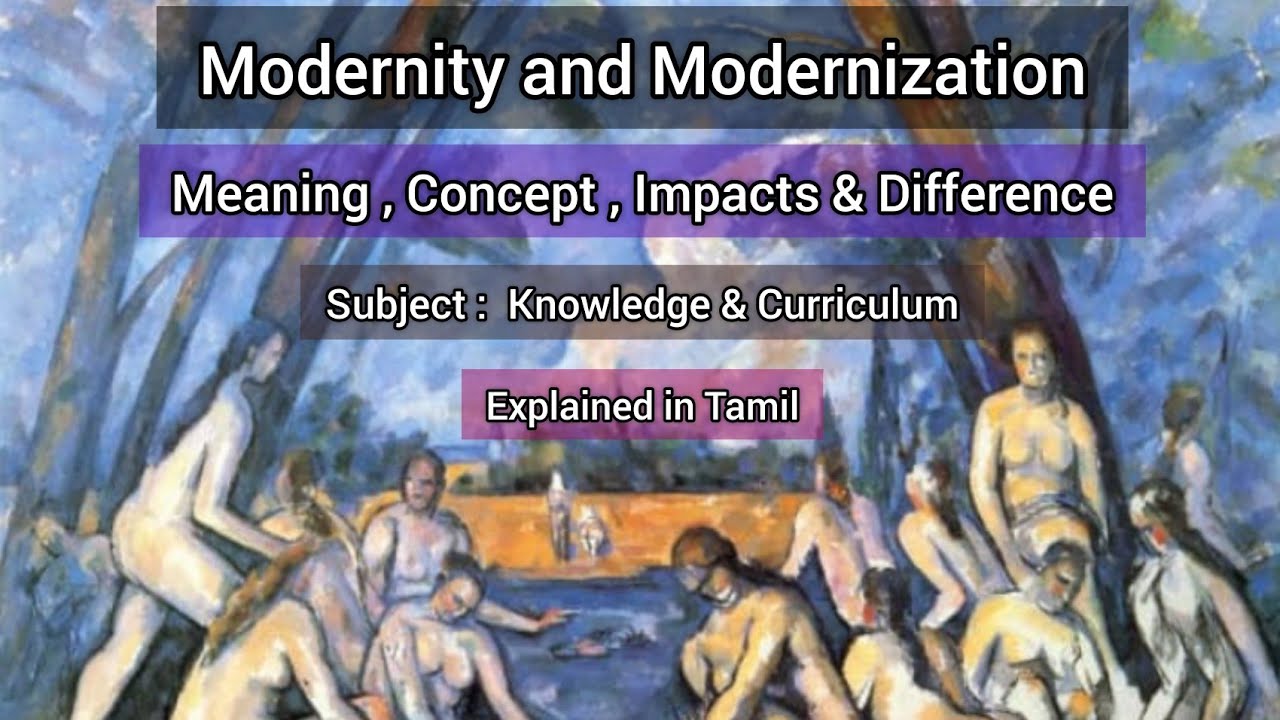 Modernity and Modernization - Meaning , Concept , Impacts & Difference ...