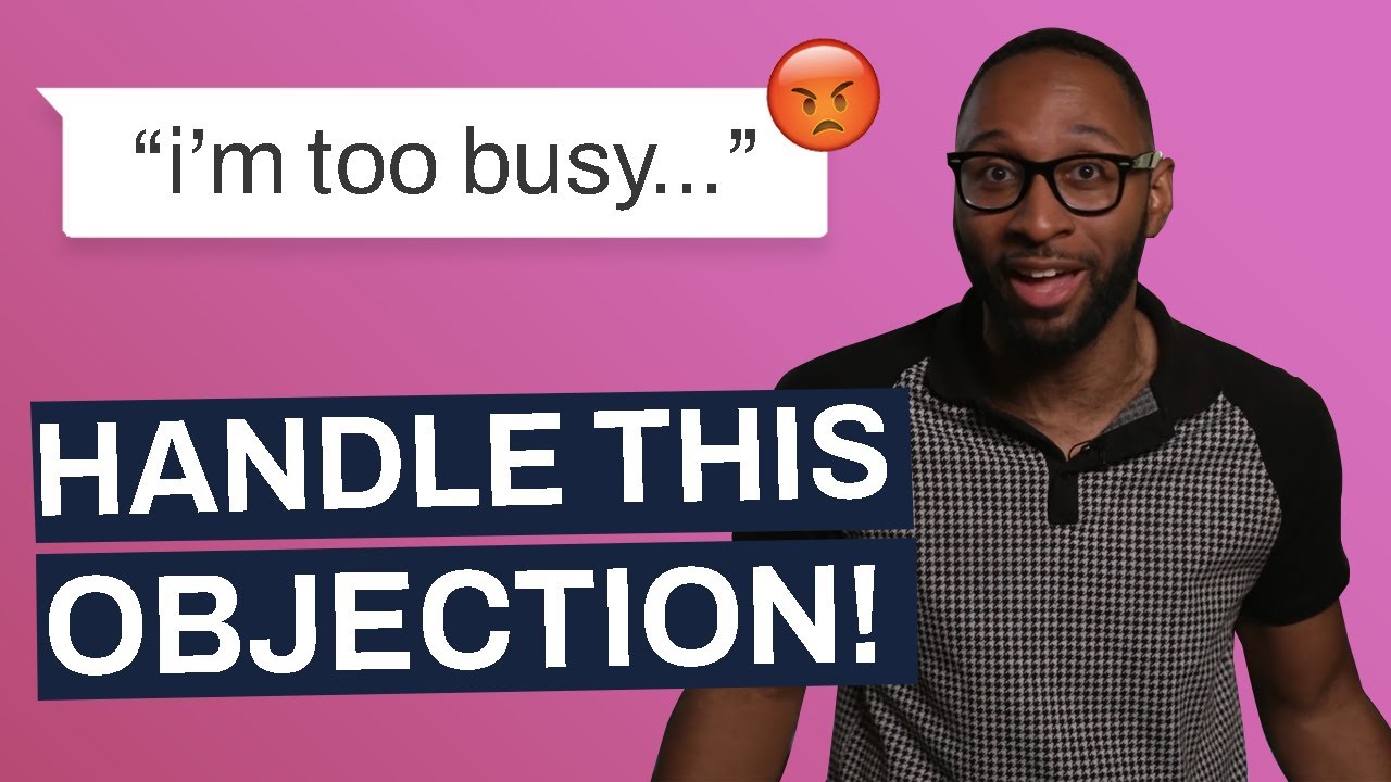 Common Sales Objections: "I'm Too Busy" - Sales Tips! - YouTube