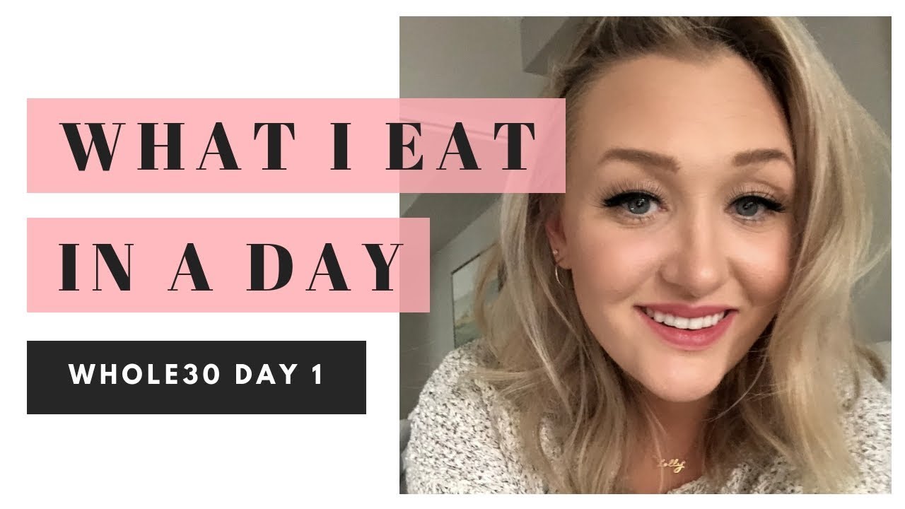 WHOLE 30 VLOG DAY 1 | 2019 | WHAT I EAT IN A DAY | Laura-Lee - YouTube