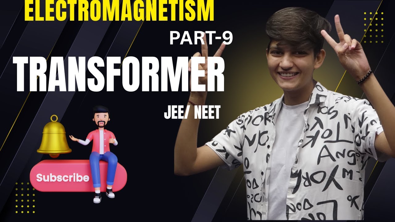 ELECTROMAGNETISM/ PART- 9/ TRANSFORMER/ JEE/ NEET/ - YouTube