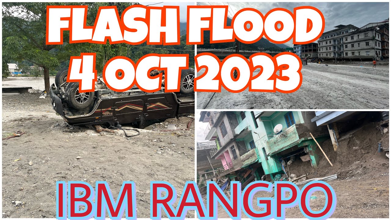 SIKKIM FLASH FLOODS 4 OCT 2023 RANGPO IBM - YouTube