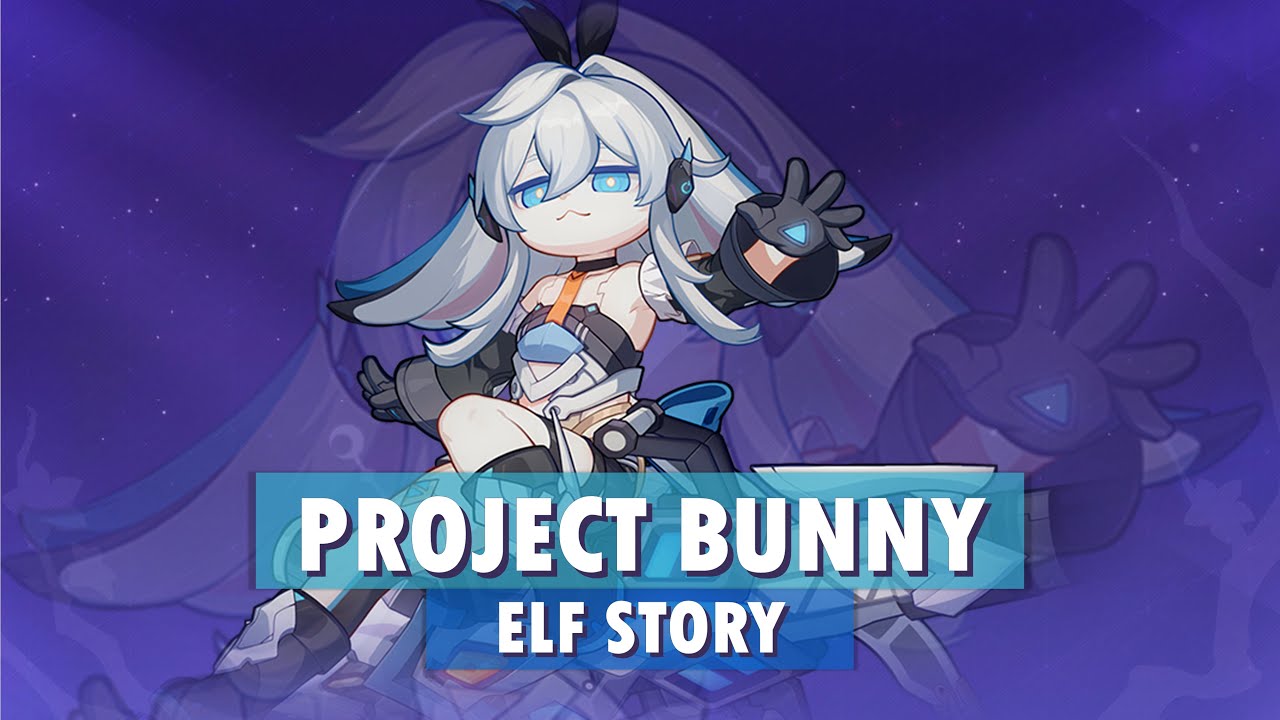[HI3 V6.8] Project Bunny | ELF Story - YouTube