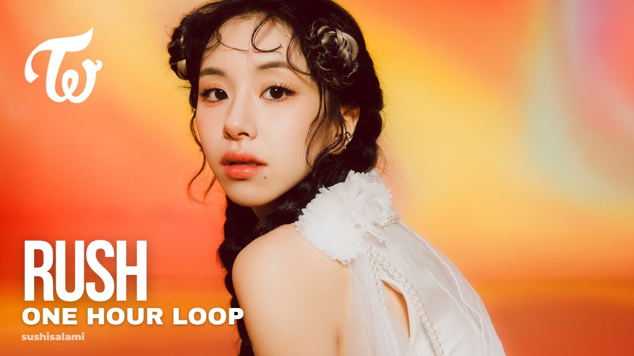 TWICE 트와이스 - RUSH (1 hour loop) - YouTube