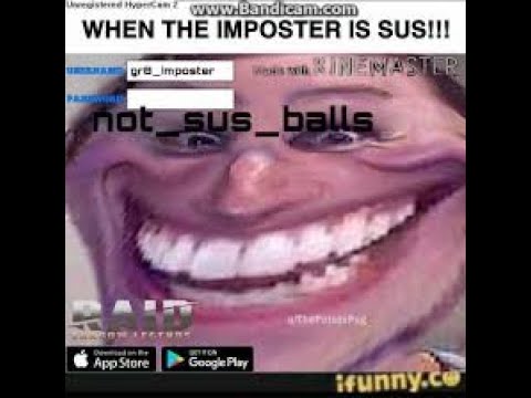 when the imposter is sus (WARNING SUSSY!!!!!!) - YouTube