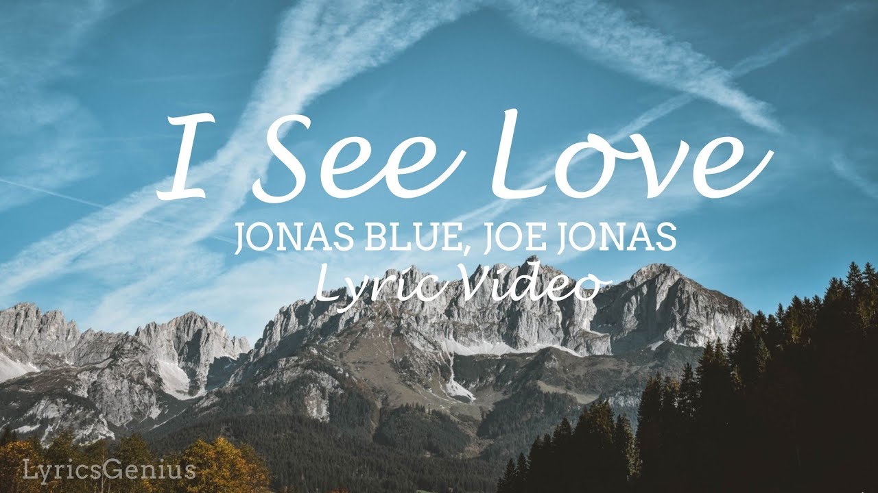 Jonas Blue - I See Love (Lyrics) ft. Joe Jonas - YouTube