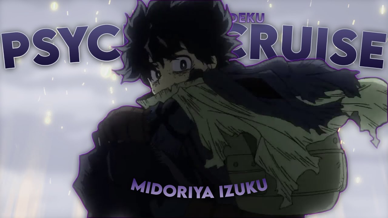 PSYCHO CRUISE - My Hero Academia (Deku/Midoriya) [Edit/AMV] (4K) - YouTube