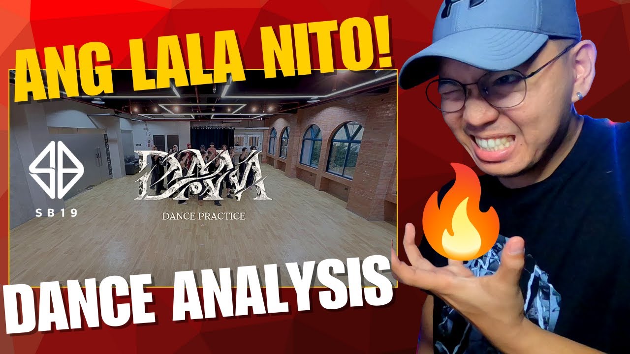 DANCER ANALYSIS: SB19 'DAM' Dance Practice │ IBA YUNG GALIT KO DITO ...