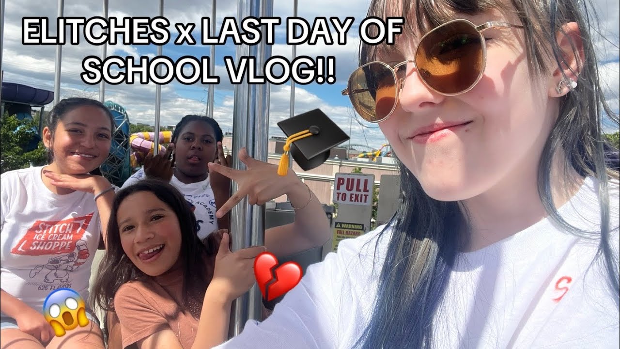 Elitches x Last day of school vlog 💔 - YouTube
