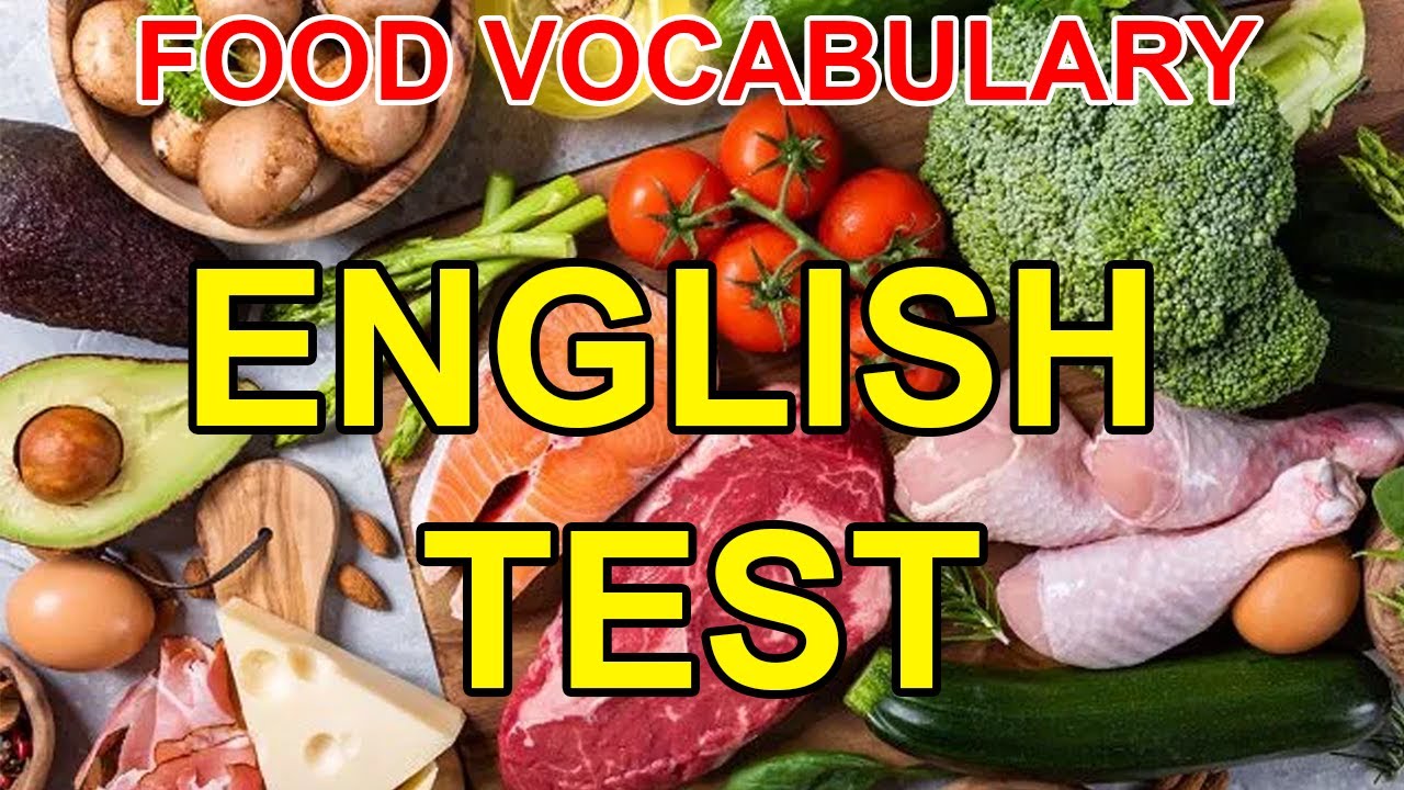 FOOD VOCABULARY TEST / QUIZ PICTURES, EXAMPLES, PRONUNCIATIONS, ENGLISH ...