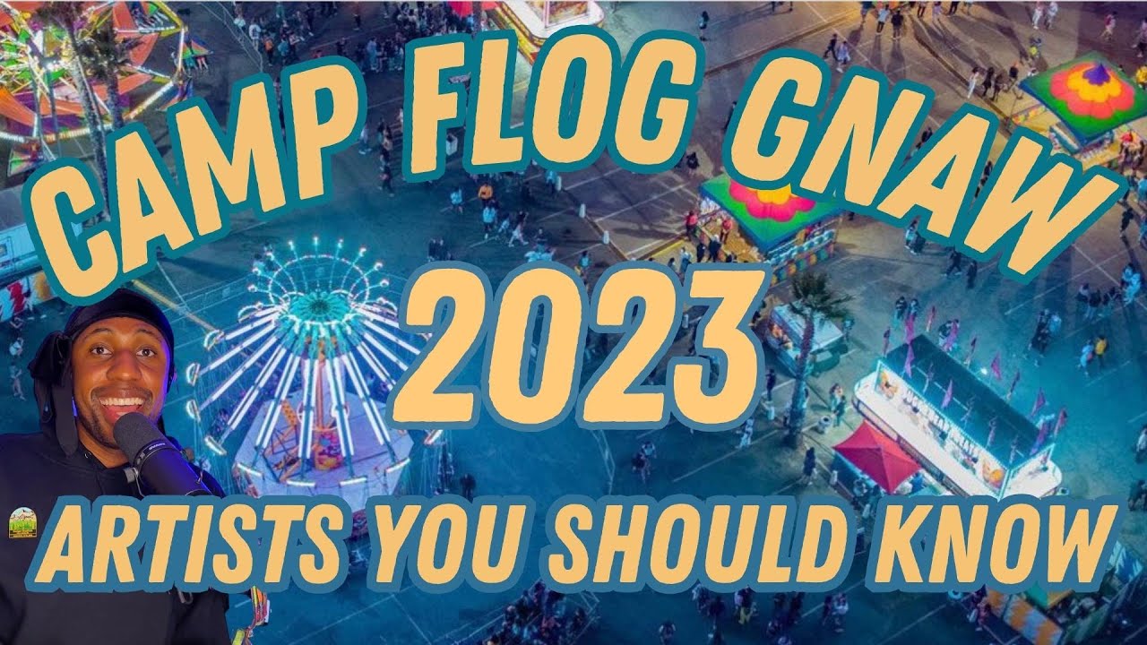Camp Flog Gnaw 2023 | Artists You Should Know - YouTube