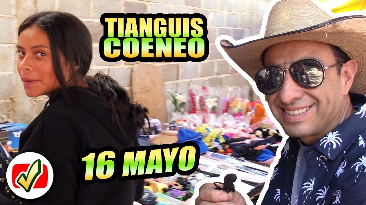 👍ESTO HAY EN UN TIANGUIS DE COENEO 😲 16 mayo 2024, JUEVES DE RECORRIDO ...