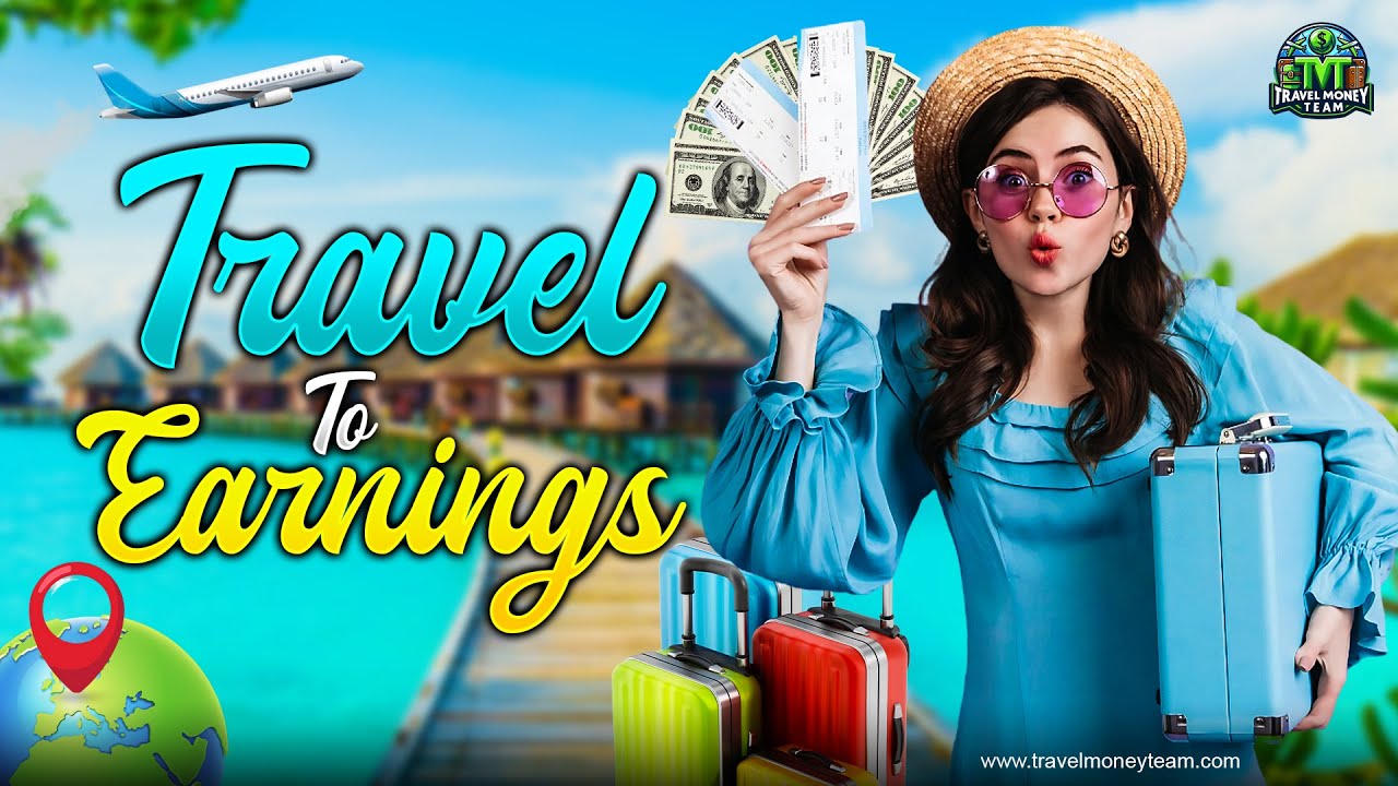 Earn Monthly Income While Traveling | Turn Your Travel Passions Into ...