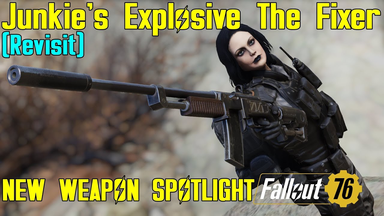Fallout 76: New Weapon Spotlights: Junkie's Explosive the Fixer - YouTube