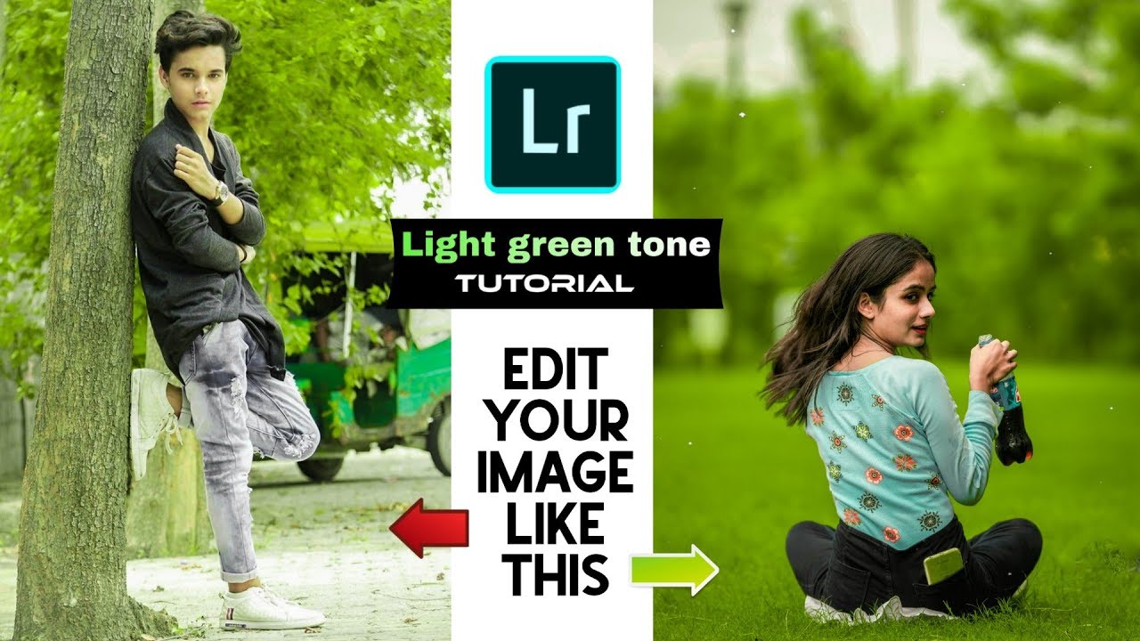 Light Green Tone Editing Tutorial | Lightroom Editing Tutorial 2019 ...
