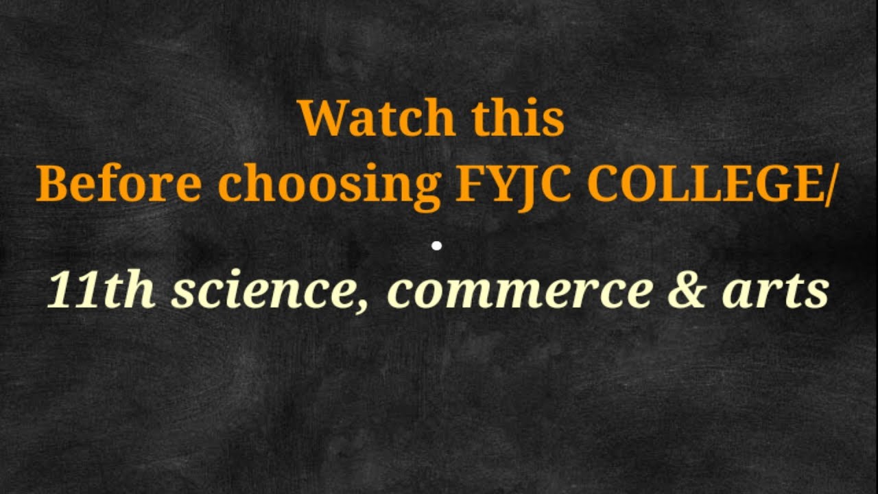 How to choose best FYJC college for yourself | guidance for 11th std ...