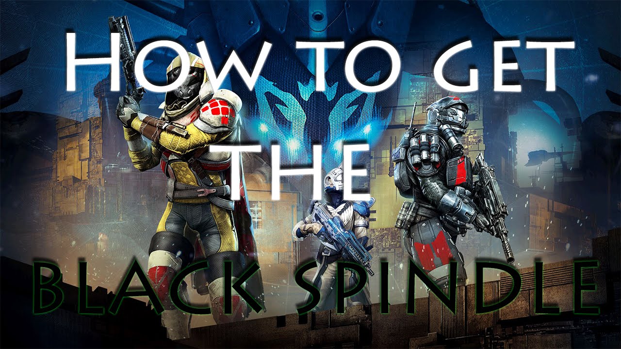 Black Spindle - How to get it - Destiny - YouTube
