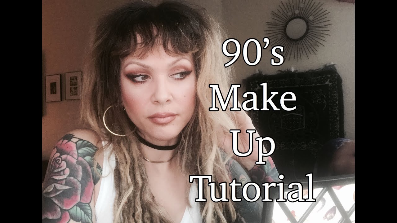 90's Make Up Tutorial - YouTube