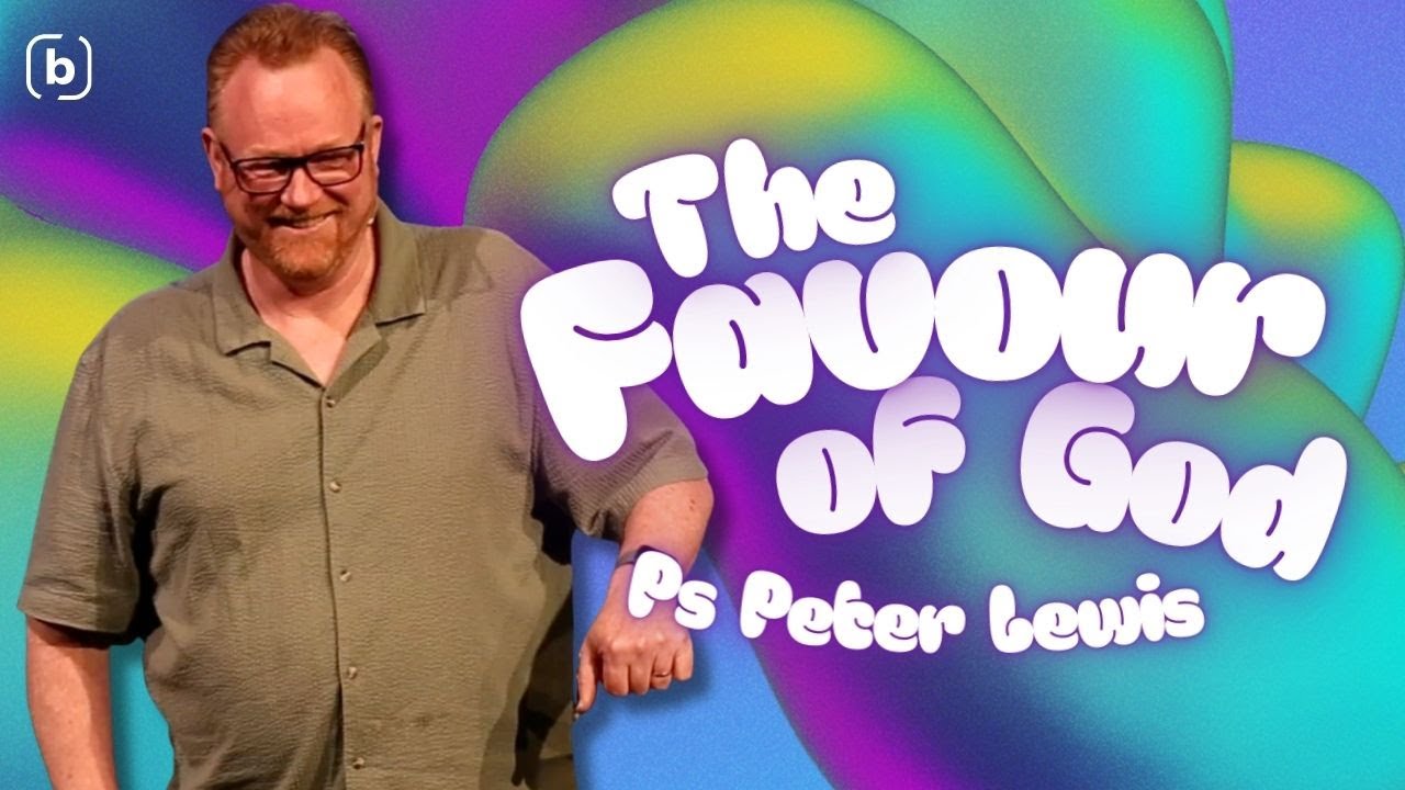 The Favour of God - Part 6 | Ps. Peter Lewis - YouTube