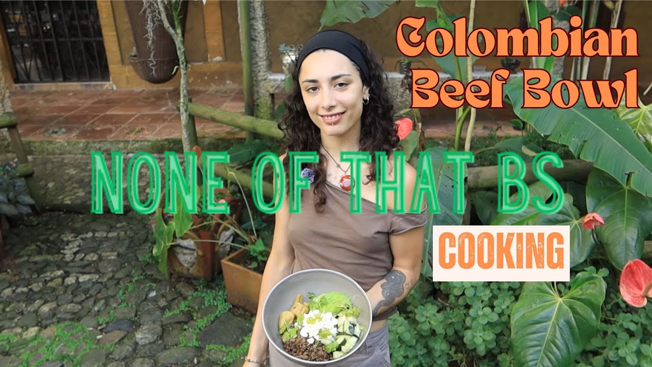 Colombian Beef Bowl | None Of That BS Cooking - YouTube