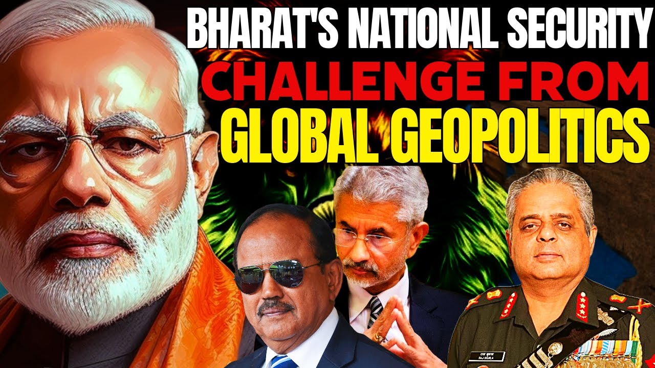 Indias National Security Challenge and Geopolitics I Bharat and the ...