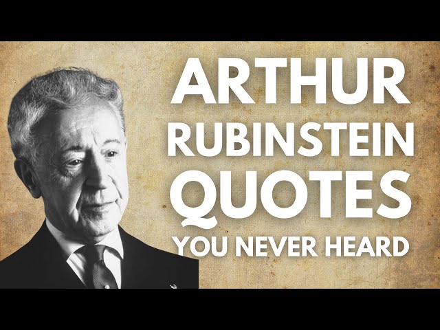 Arthur Rubinstein Quotes