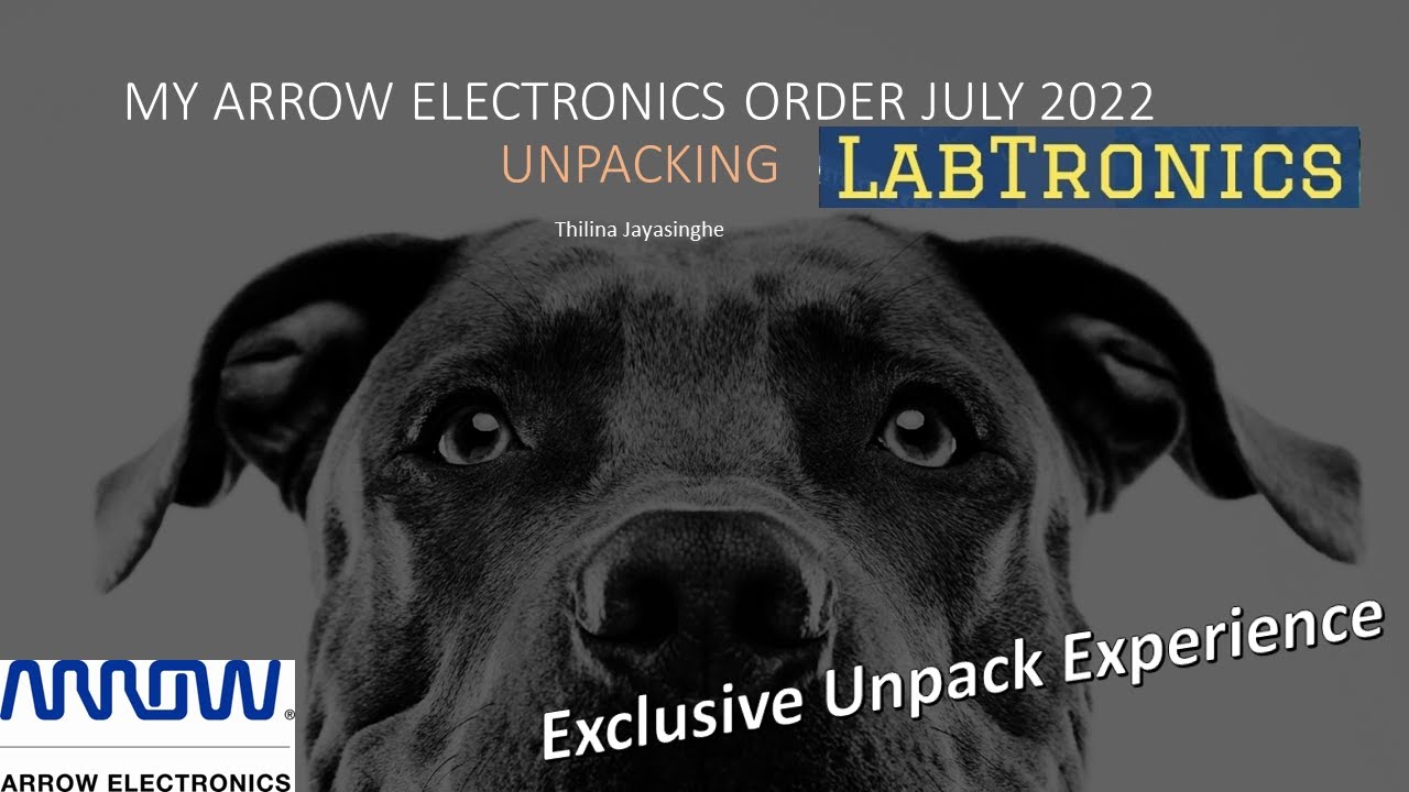 Arrow Electronic July 2022 My Order Unpacking - YouTube