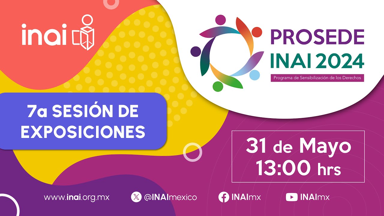 Séptima Sesión de Exposición de Proyectos del PROSEDE INAI 2024 - YouTube