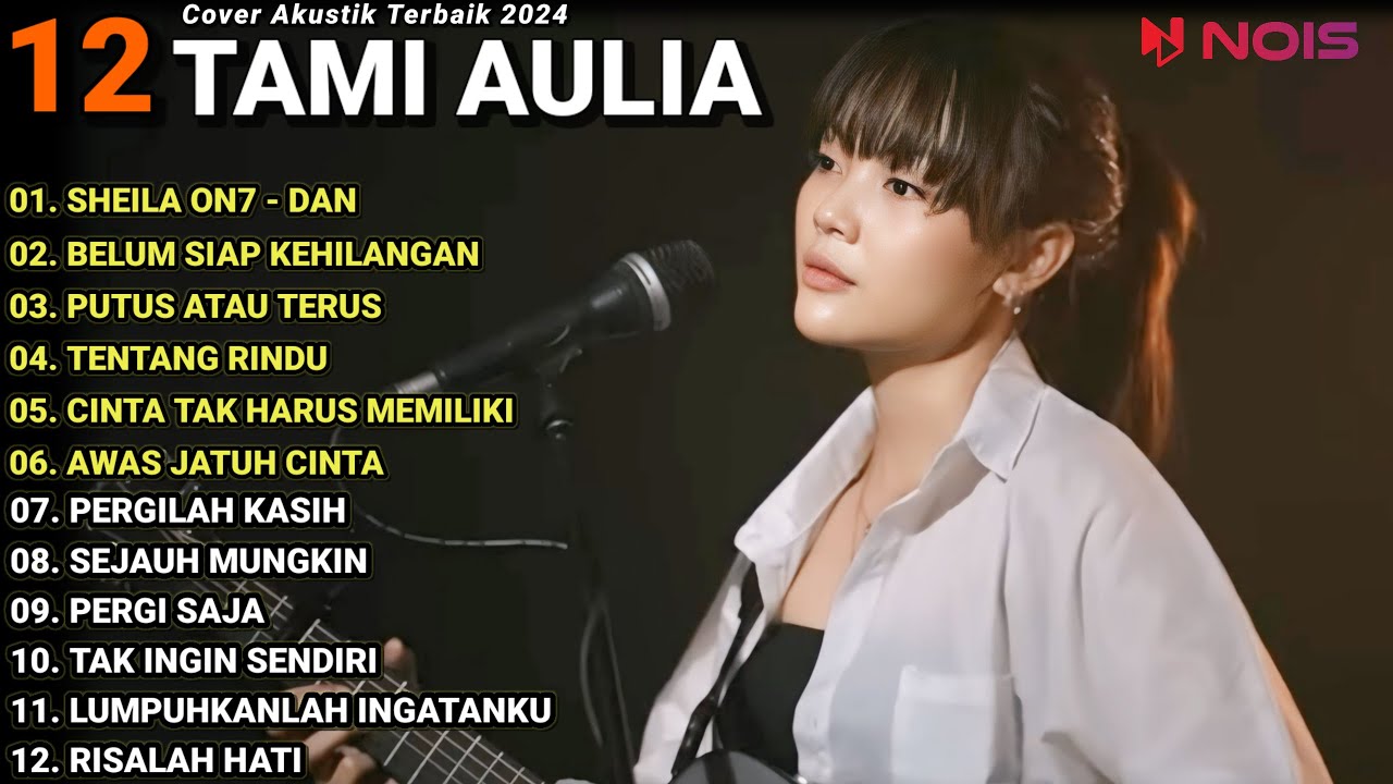 Tami Aulia Cover Full Album - DAN | Cover Akustik Terbaik 2024 - YouTube